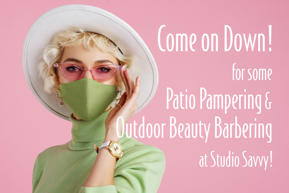Patio Pampering and Outdoor Beauty Barbering at Studio Savvy! | Studio ...